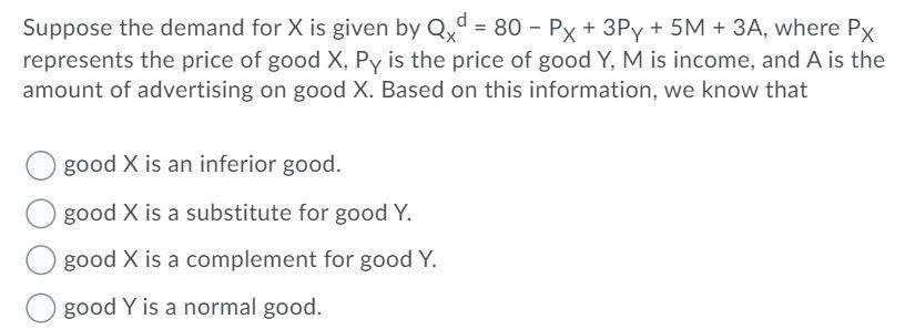 Solved Suppose the demand for X is given by Qxd = 80 - Px + | Chegg.com