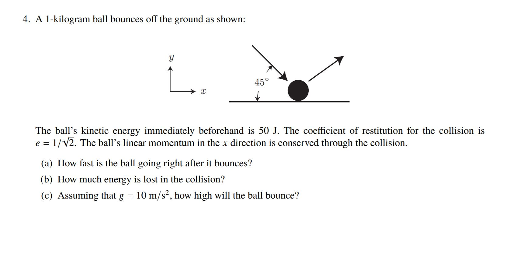 Solved 4. A 1-kilogram ball bounces off the ground as shown: | Chegg.com