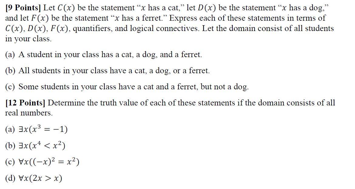 Solved [9 Points] Let C(x) be the statement “x has a cat,” | Chegg.com