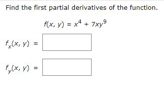 Solved Find the first partial derivatives of the | Chegg.com