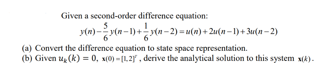 Solved Given a second-order difference equation: | Chegg.com