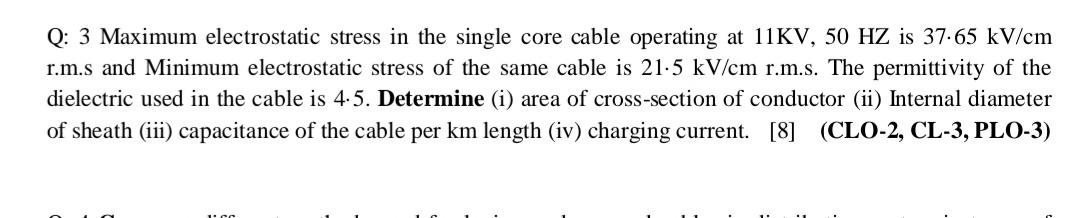 Solved Q: 3 Maximum electrostatic stress in the single core | Chegg.com