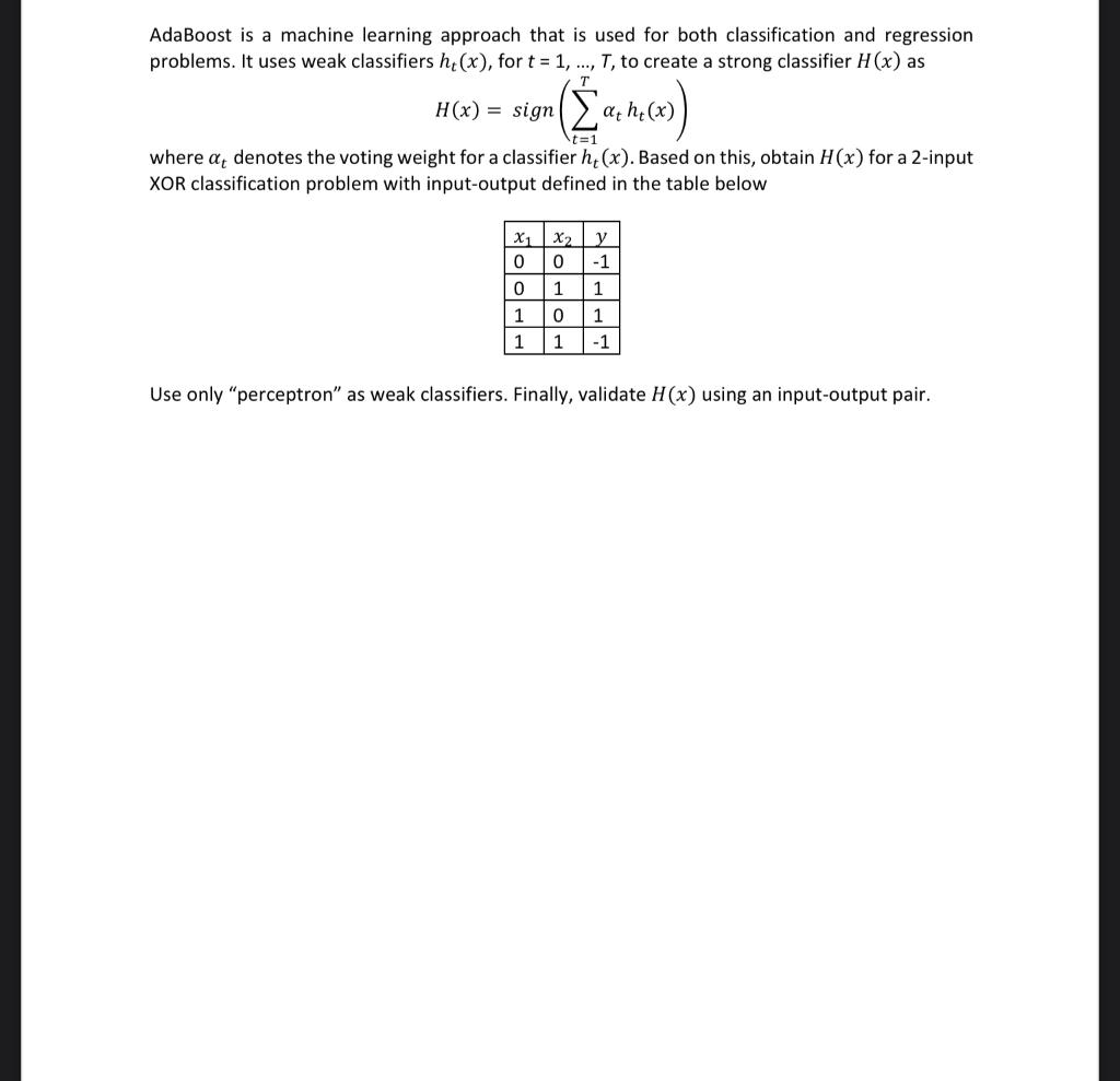 AdaBoost is a machine learning approach that is used | Chegg.com