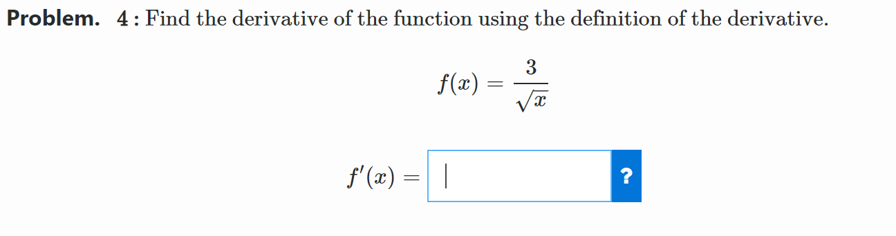 Solved Problem. 4: Find the derivative of the function using | Chegg.com