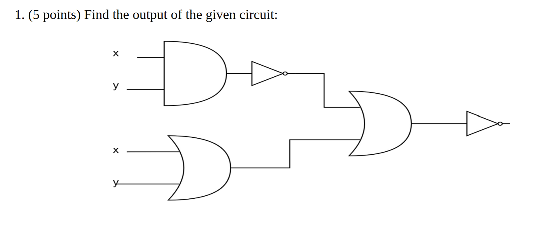 Solved 1. (5 points) Find the output of the given circuit: | Chegg.com Solved 1. (5 points) Find the output of the given circuit: | Chegg.com