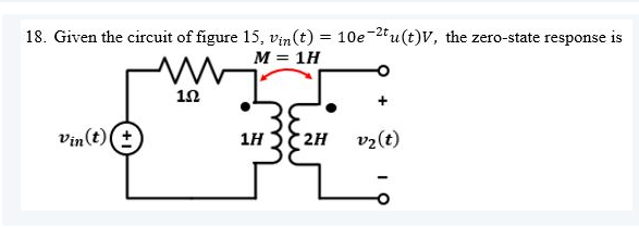 Solved 18. Given the circuit of figure 15, Vin(t) = | Chegg.com