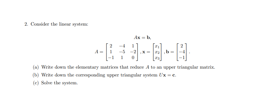 Solved 2. Consider the linear system: | Chegg.com