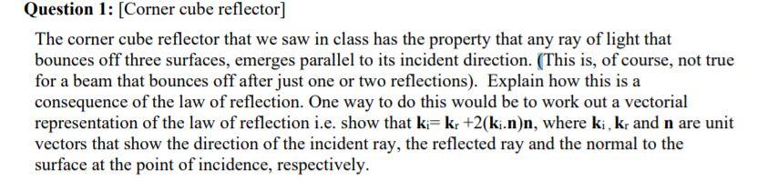 Question 1: Corner cube reflector) The corner cube | Chegg.com
