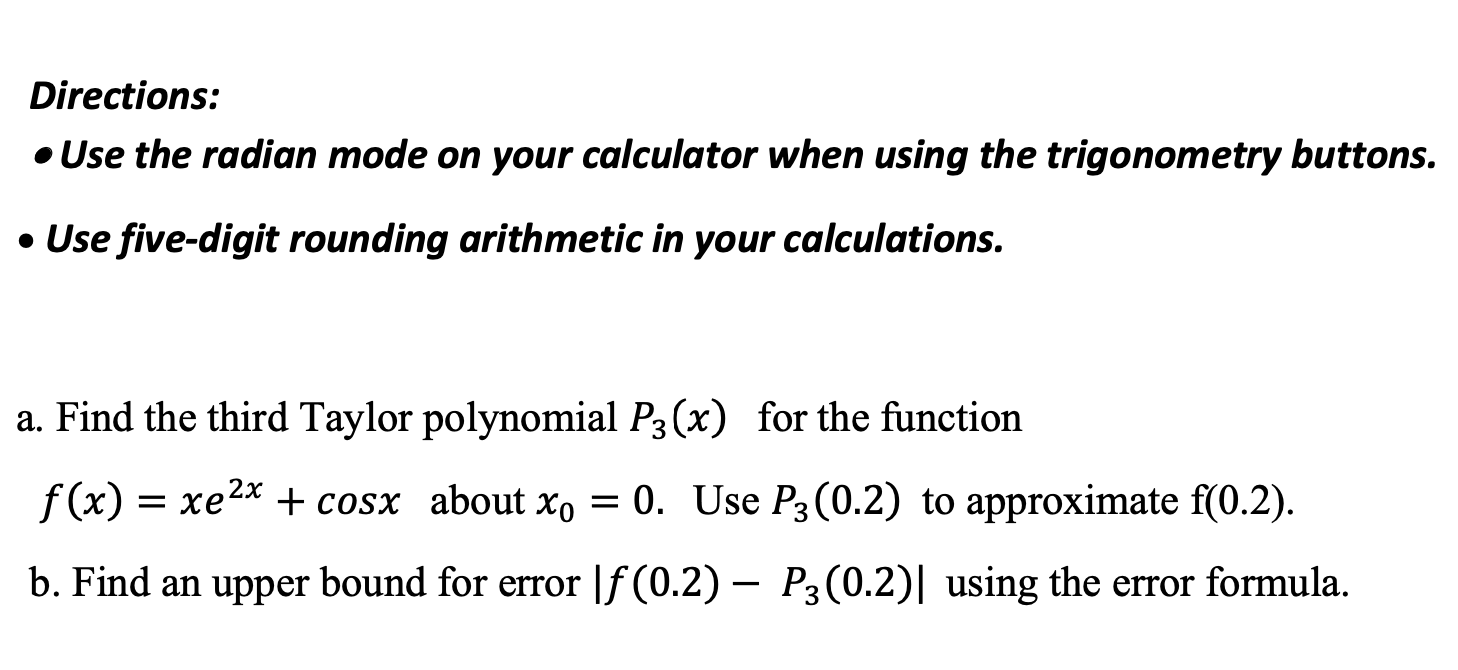 Solved Directions: • Use the radian mode on your calculator | Chegg.com