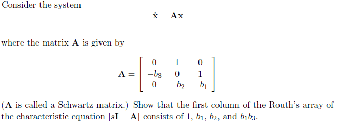 Solved Consider the systenm where the matrix A is given by 0 | Chegg.com