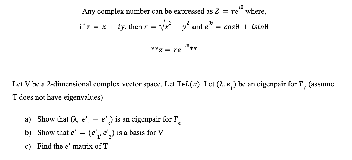 Solved Any complex number can be expressed as Z=reiθ where, | Chegg.com