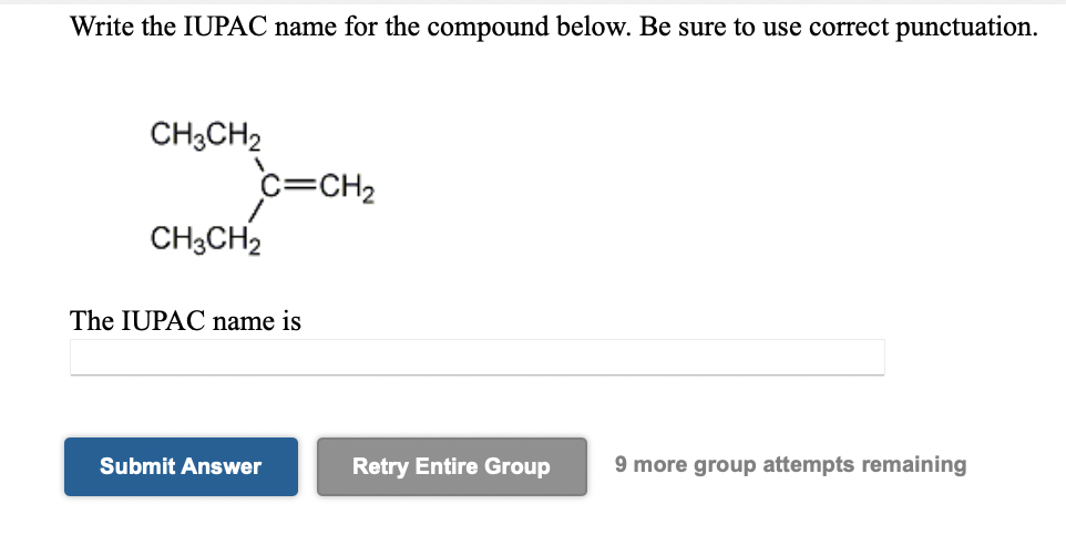 Solved Write the IUPAC name for the compound below. Be sure | Chegg.com