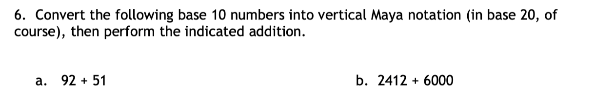 Solved 6. Convert the following base 10 numbers into | Chegg.com
