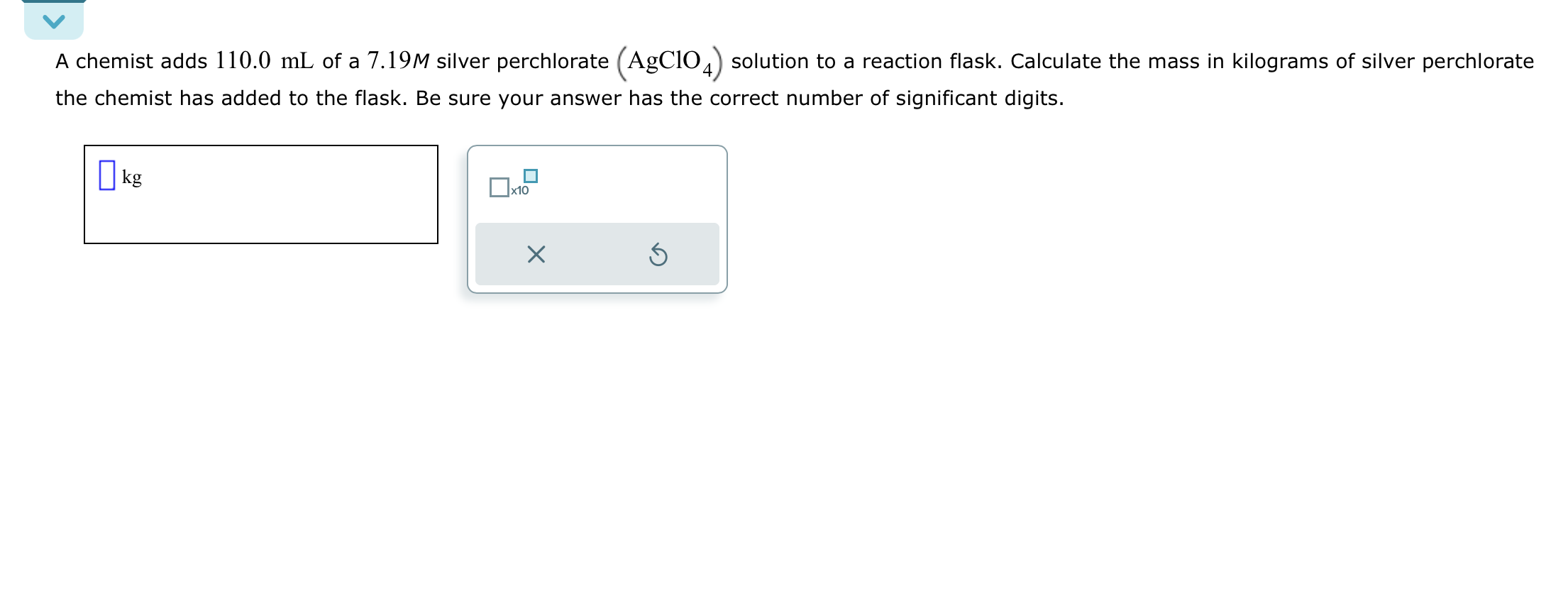 Solved A chemist adds 110.0mL ﻿of a 7.19M ﻿silver | Chegg.com