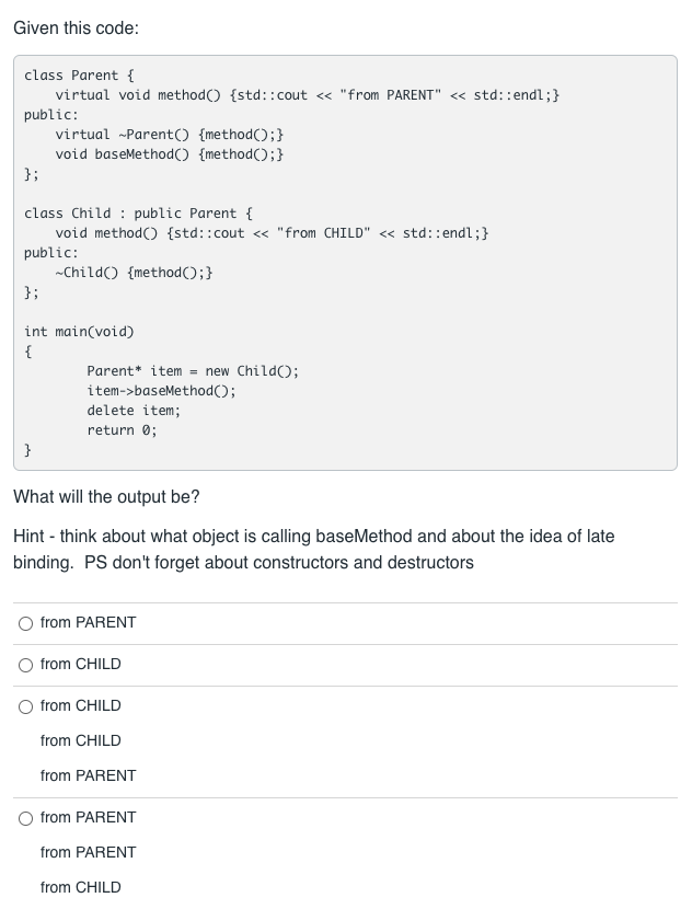 Solved Given this code: class Parent { virtual void method | Chegg.com