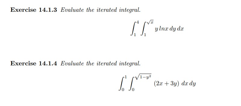 Solved Exercise 14.1.3 Evaluate the iterated integral. | Chegg.com