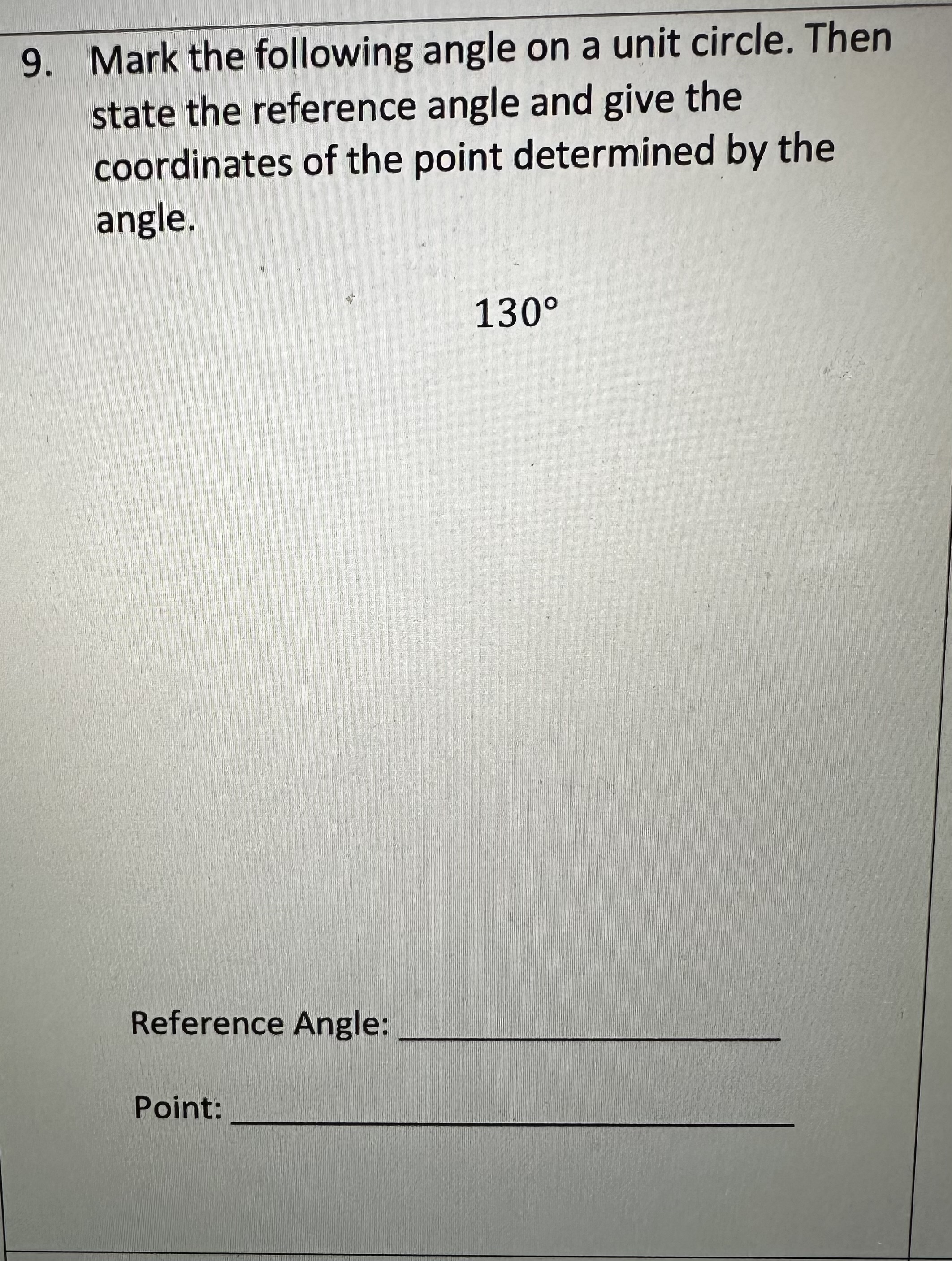 Solved 9. Mark the following angle on a unit circle. Then | Chegg.com