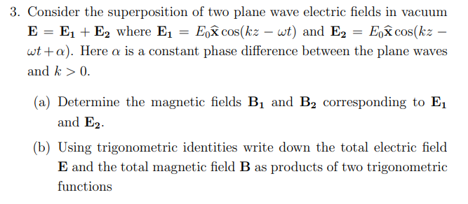 Solved 3. Consider the superposition of two plane wave | Chegg.com