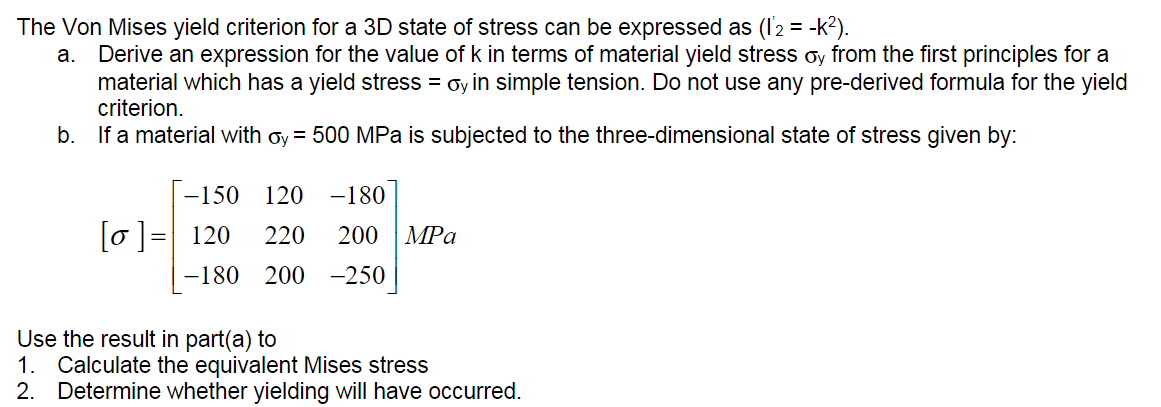 Solved The Von Mises yield criterion for a 3D state of | Chegg.com