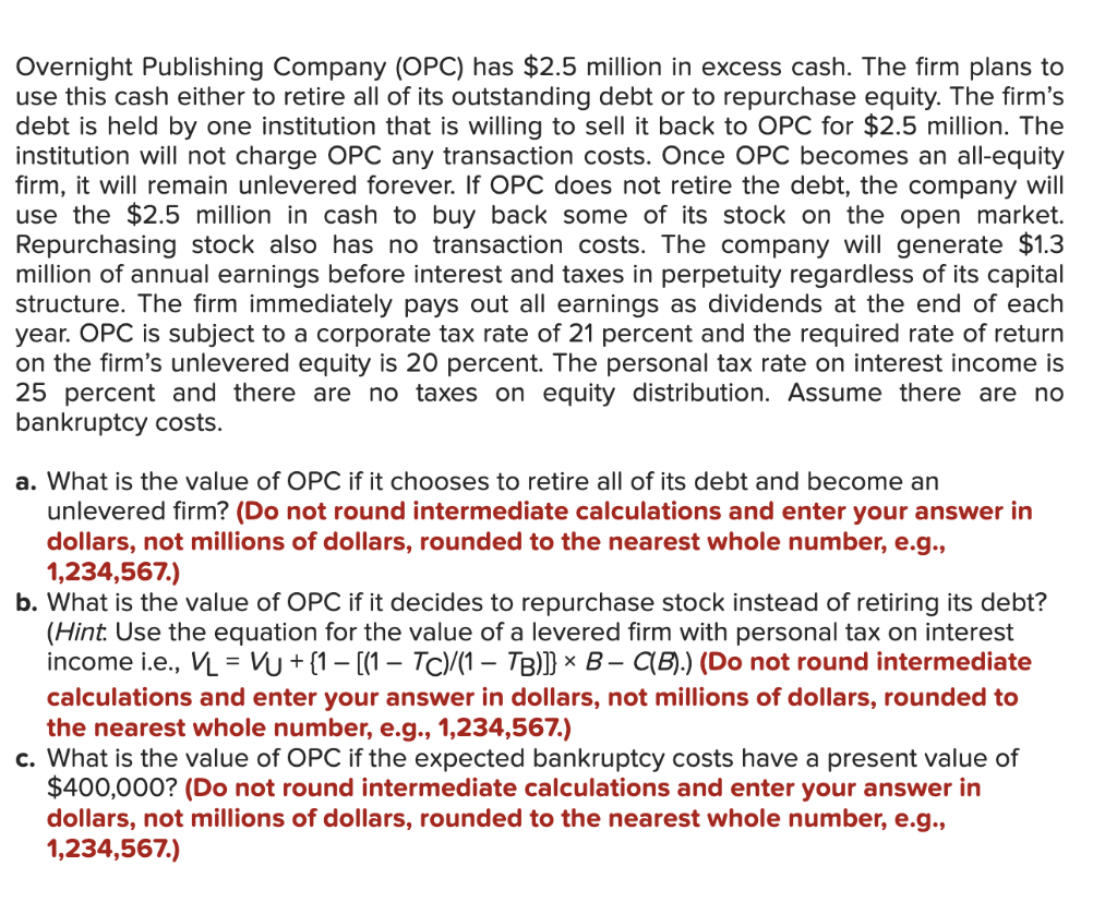 Solved Overnight Publishing Company (OPC) has $2.5 million | Chegg.com