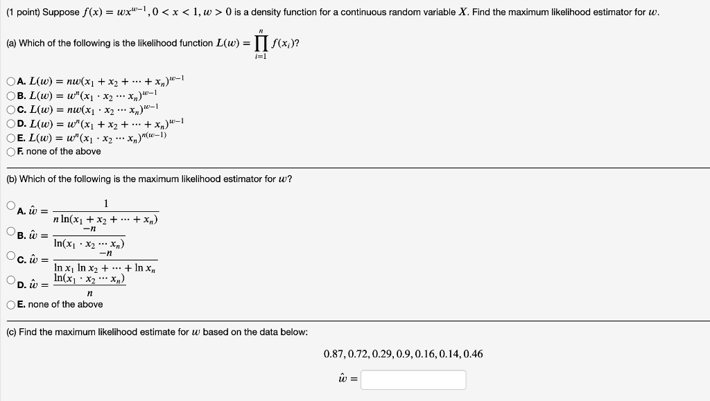 Solved (1 point) Suppose f(x) = wxW-1,00 is a density | Chegg.com