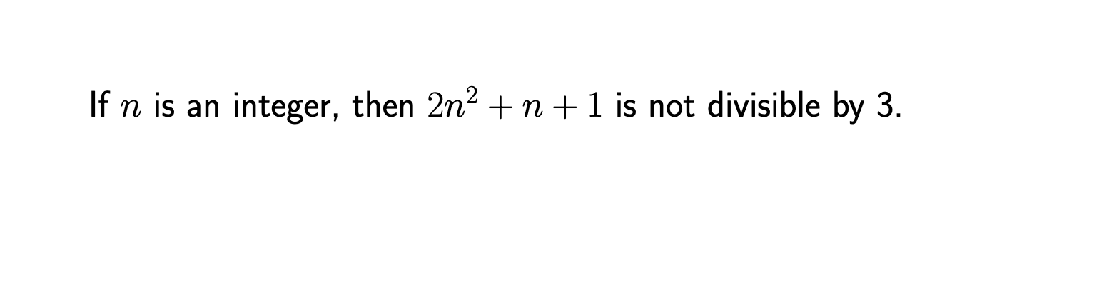 Solved If n is an integer, then 2n2+n+1 is not divisible by | Chegg.com