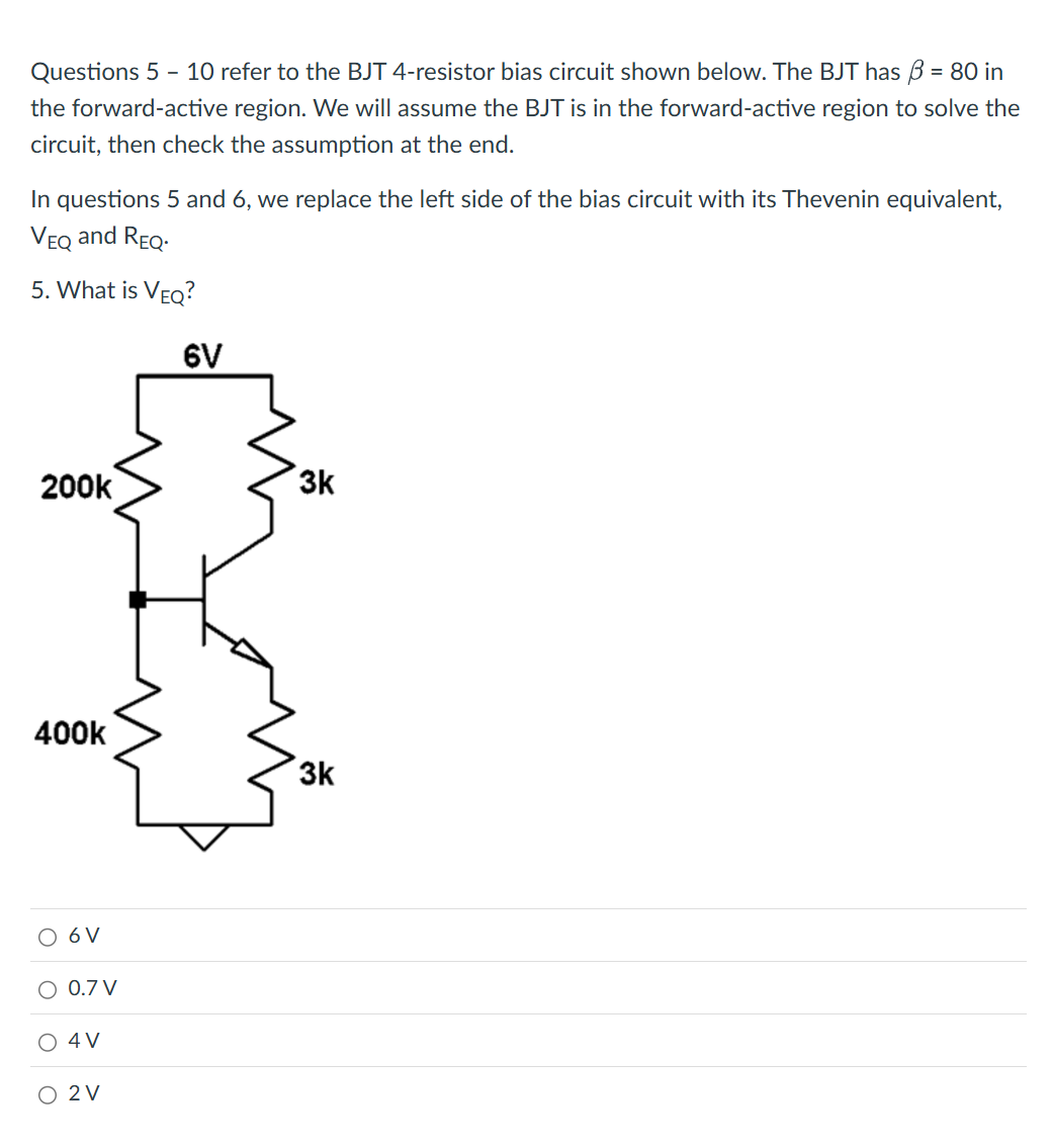 Solved Questions 5 - 10 ﻿refer to the BJT 4-resistor bias | Chegg.com