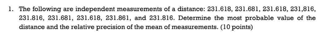 Solved 1. The following are independent measurements of a | Chegg.com