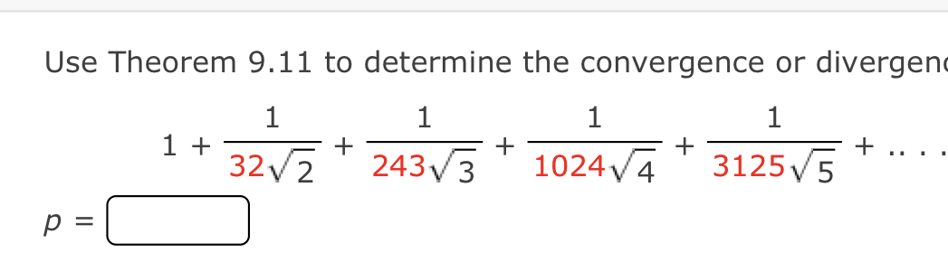 Solved Use Theorem 9.11 to determine the convergence or | Chegg.com