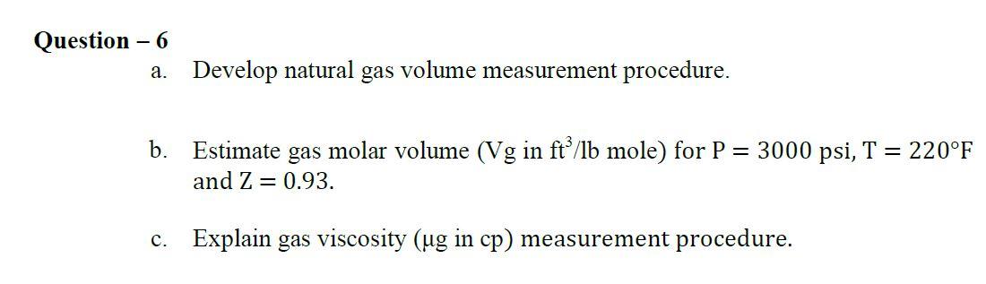 Solved Question - 6 a. Develop natural gas volume | Chegg.com