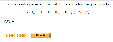 Solved Find the least squares approximating parabola for the | Chegg.com