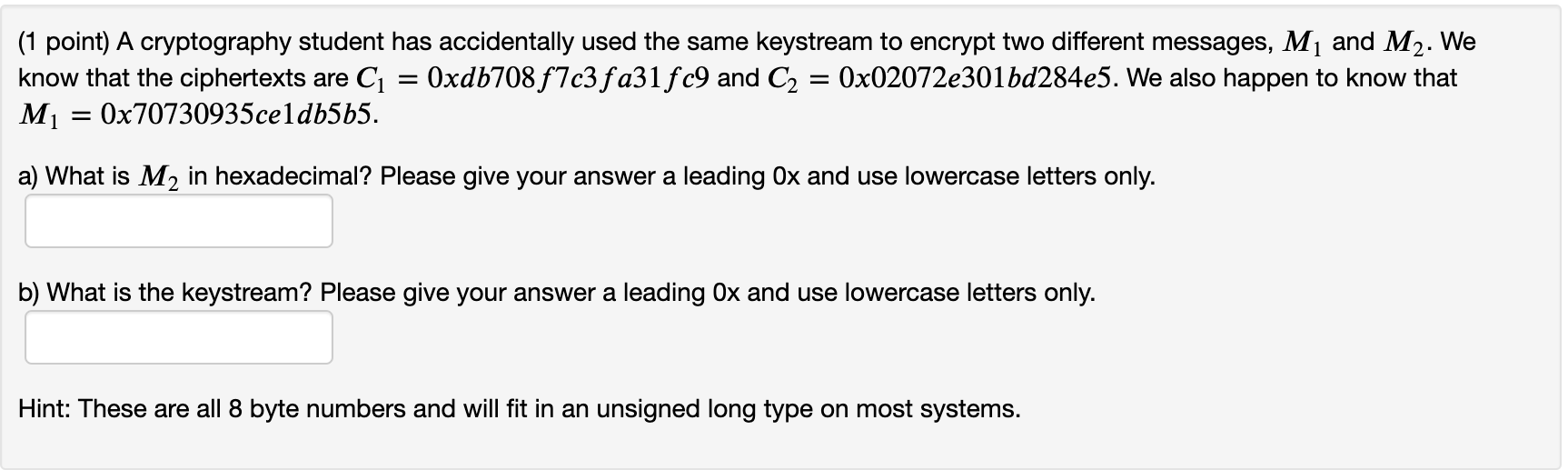 Solved (1 point) A cryptography student has accidentally | Chegg.com