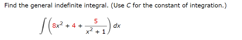 Solved Find the general indefinite integral. (Use C for the | Chegg.com