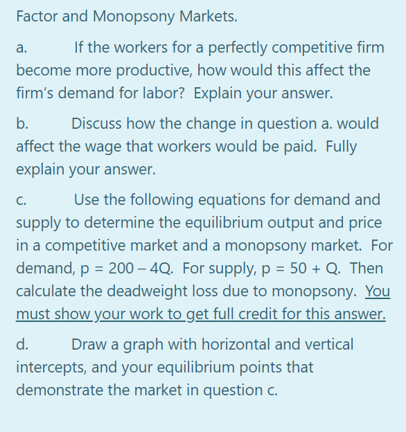 Solved Factor and Monopsony Markets. a. If the workers for a | Chegg.com
