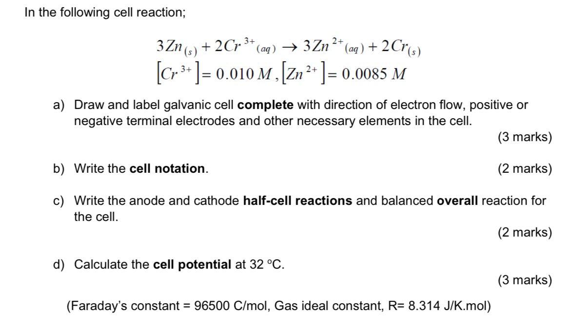 Solved In the following cell reaction; 2+ 3 Zn (s) + 2Cr3+ | Chegg.com