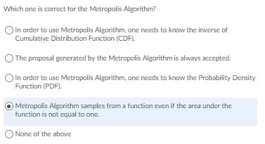 Solved Which one is correct for the Metropolis Algorithm? In | Chegg.com