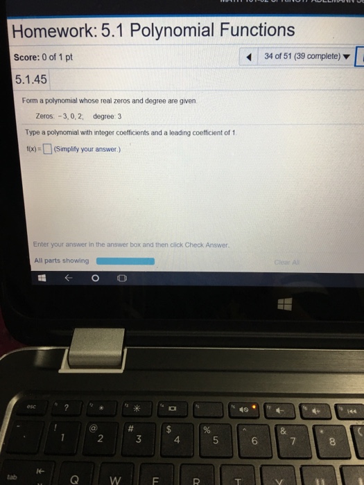 Solved Form a polynomial whose real zeros and degree are | Chegg.com