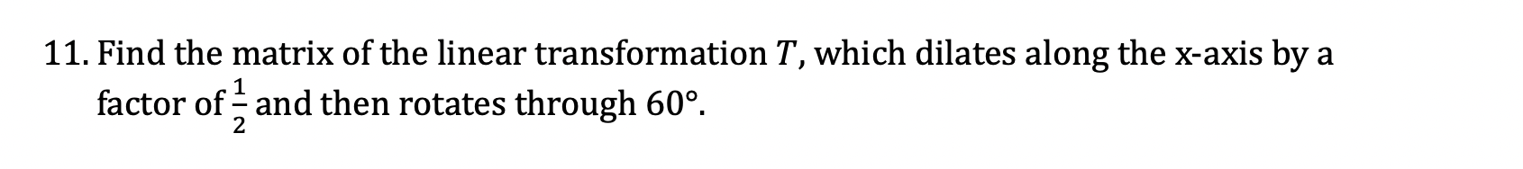 Solved Find the matrix of the linear transformation T, | Chegg.com
