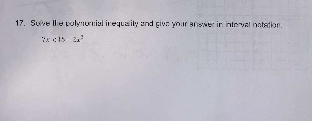 Solved 17. Solve the polynomial inequality and give your | Chegg.com