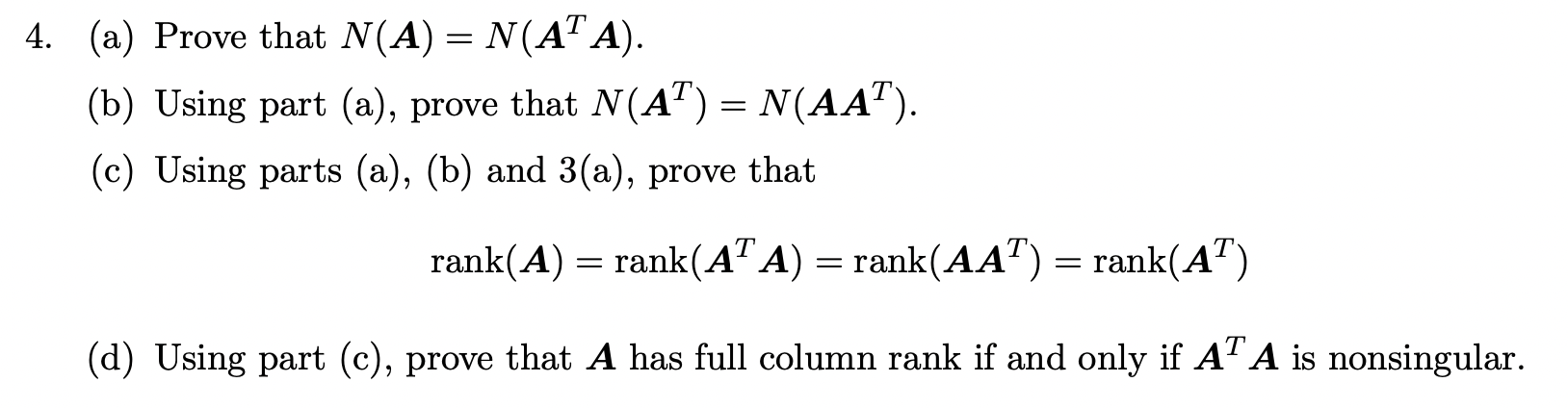 Solved (a) Prove that N(A)=N(ATA). (b) Using part (a), prove | Chegg.com