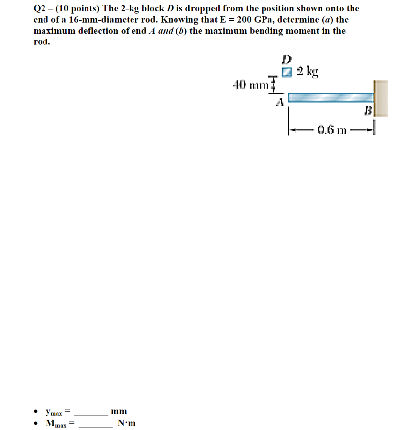 Solved Q2 - (10 points) The 2-kg block D is dropped from the | Chegg.com Solved Q2 - (10 points) The 2-kg block D is dropped from the | Chegg.com