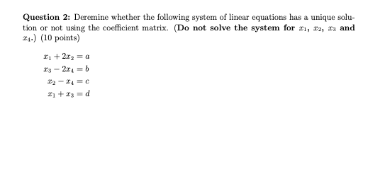 Solved Question 2: Deremine whether the following system of | Chegg.com