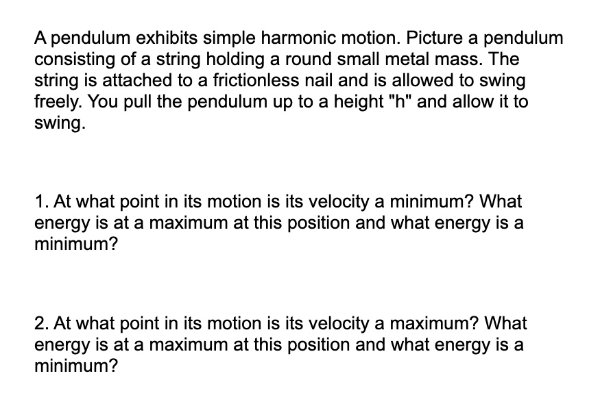 Solved A pendulum exhibits simple harmonic motion. Picture a | Chegg.com