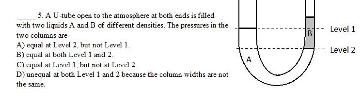 Solved 5. A U-tube open to the atmosphere at both ends is | Chegg.com