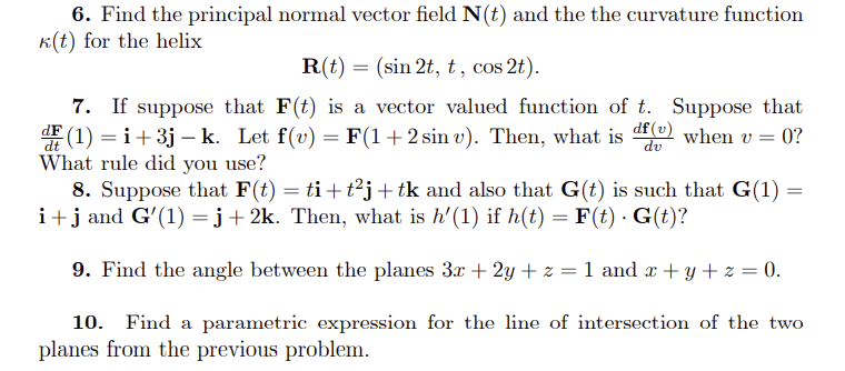 [Solved]: Please help with all!! 6. Find the principal norma