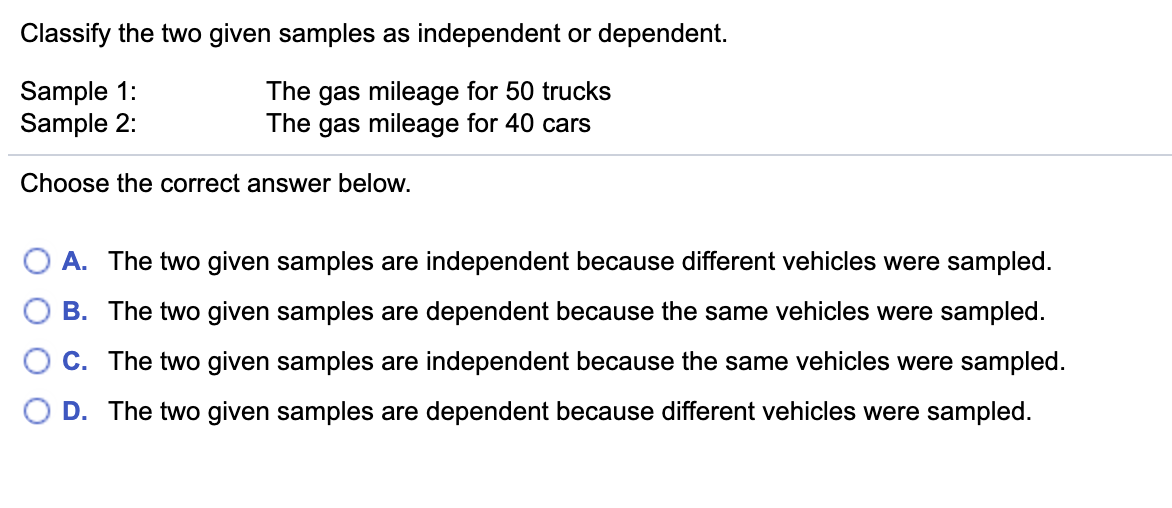Solved Classify the two given samples as independent or | Chegg.com