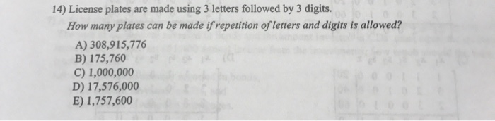 Solved License plates are made using 3 letters followed by 3 | Chegg.com