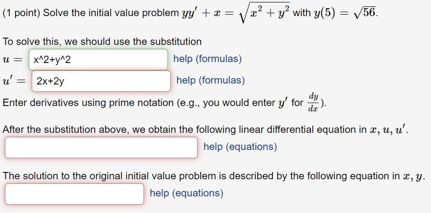 Solved (1 point) Solve the initial value problem yy′+x=x2+y2 | Chegg.com