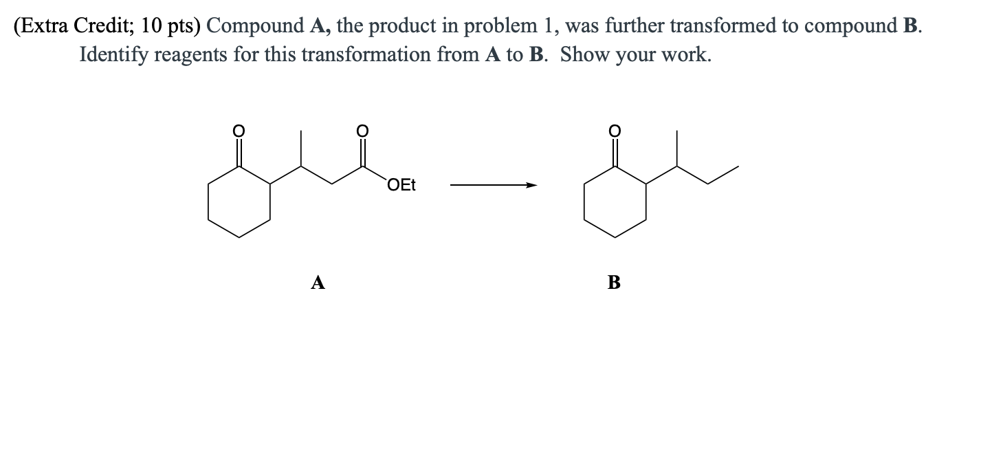 Solved (Extra Credit; 10 pts) Compound A, the product in | Chegg.com