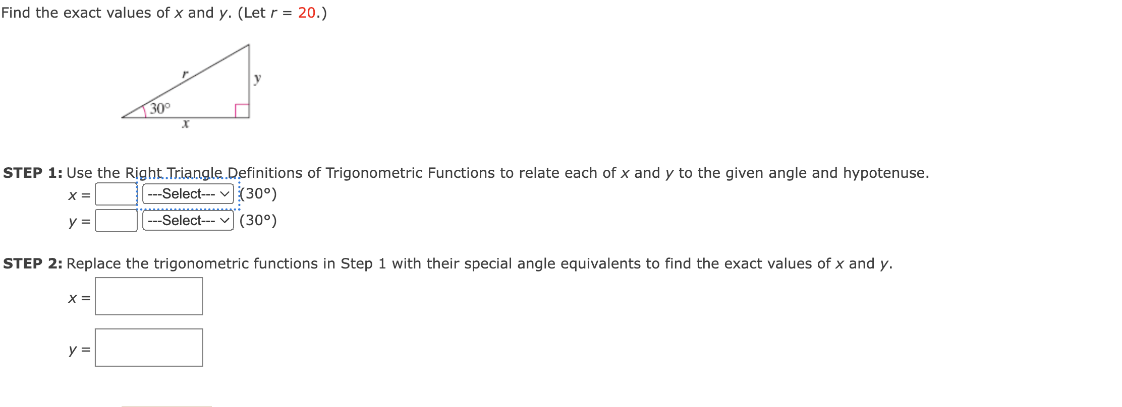 Solved Find the exact values of x ﻿and y. (Let r=20.)STEP 1: | Chegg.com